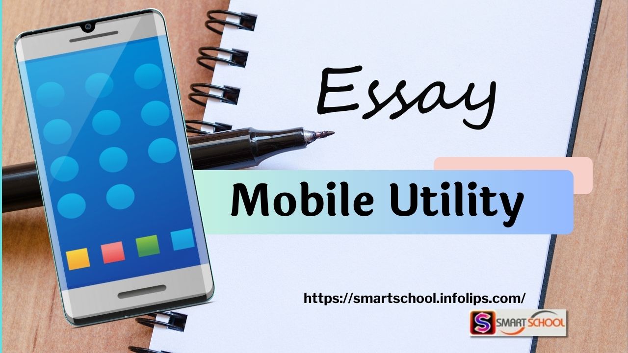Best Essay on Mobile Utility | Uses of Mobile - Smart School Infolips